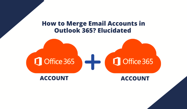 How To Merge Email Accounts In Outlook 365 Elucidated 